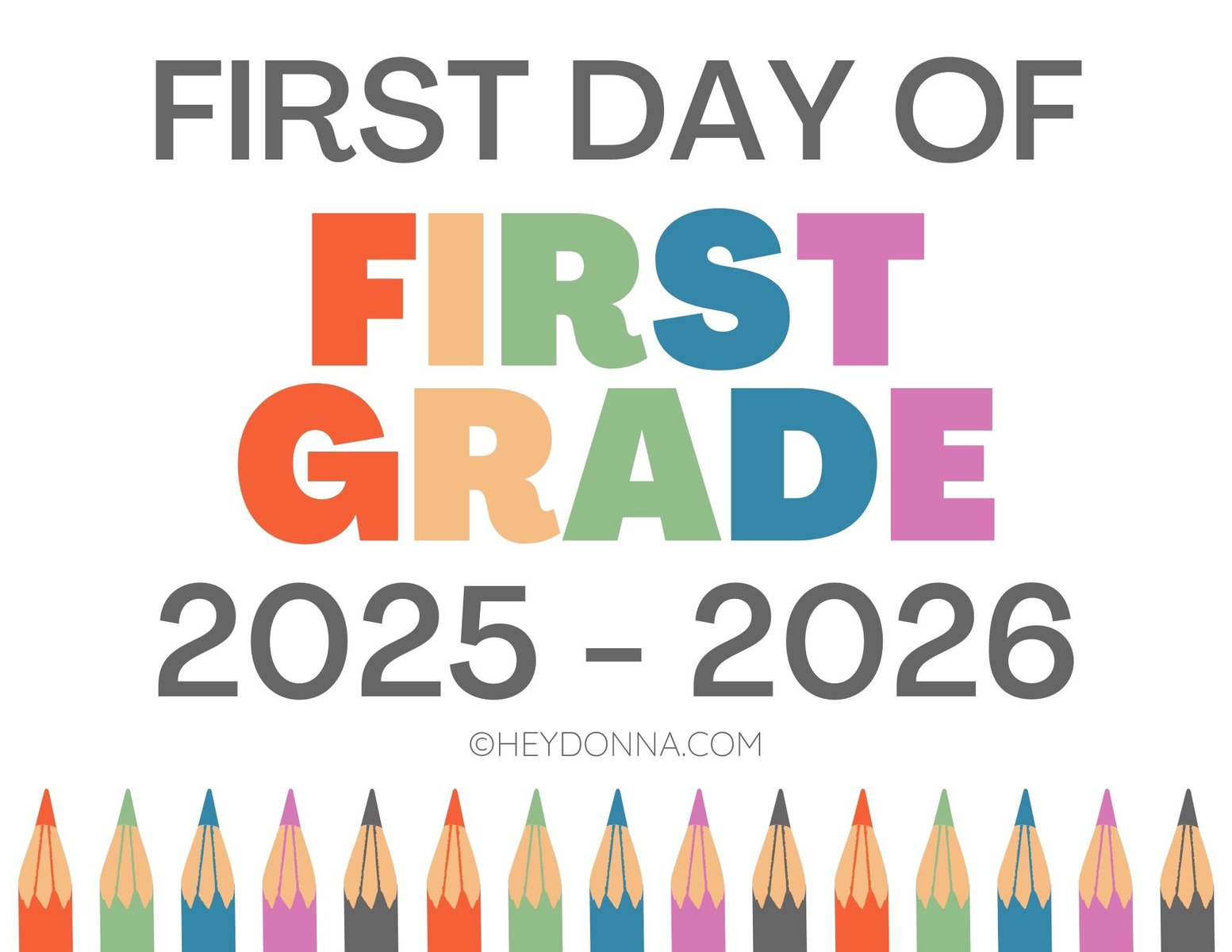 Free Printable First Day of School Signs [ 2025-2026 ] - Hey, Donna!