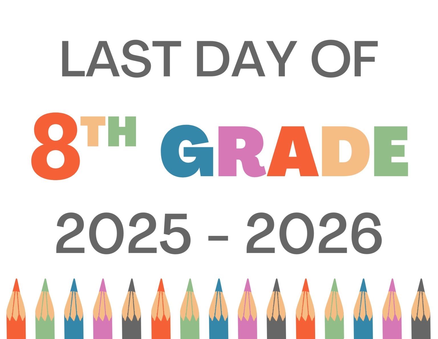 Free Printable Last Day of School Sign
