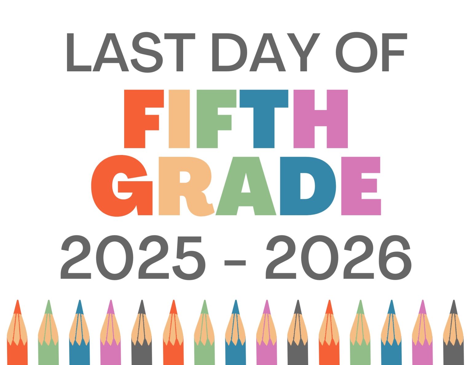 Free Printable Last Day of School Sign