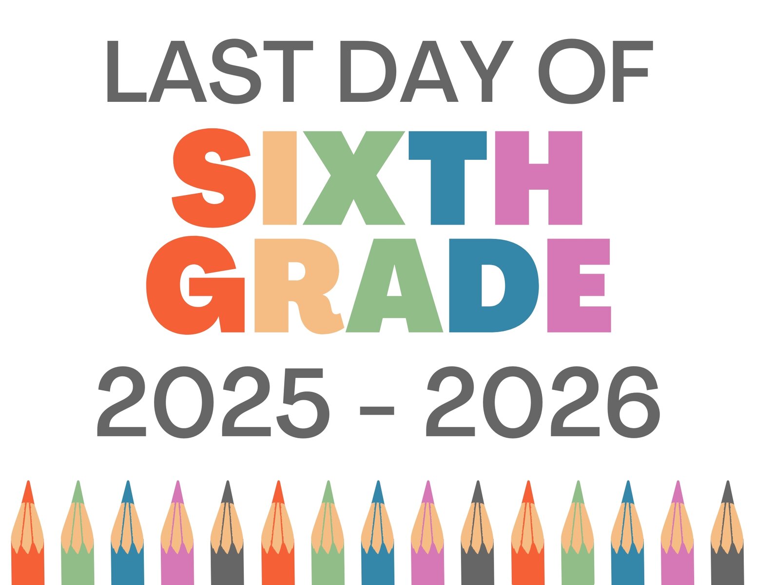 Free Printable Last Day of School Sign